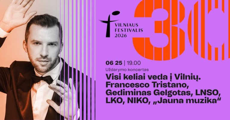 Visi keliai veda į Vilnių. Francesco Tristano, Gediminas Gelgotas, LNSO ...